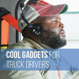 What Accessories for Truck Drivers Do I Need on the Road?